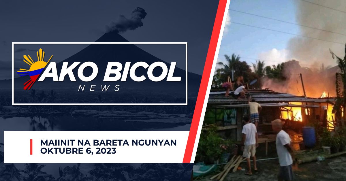 Ako Bicol News | OCTOBER 6, 2023 | Ako Bicol Online TV